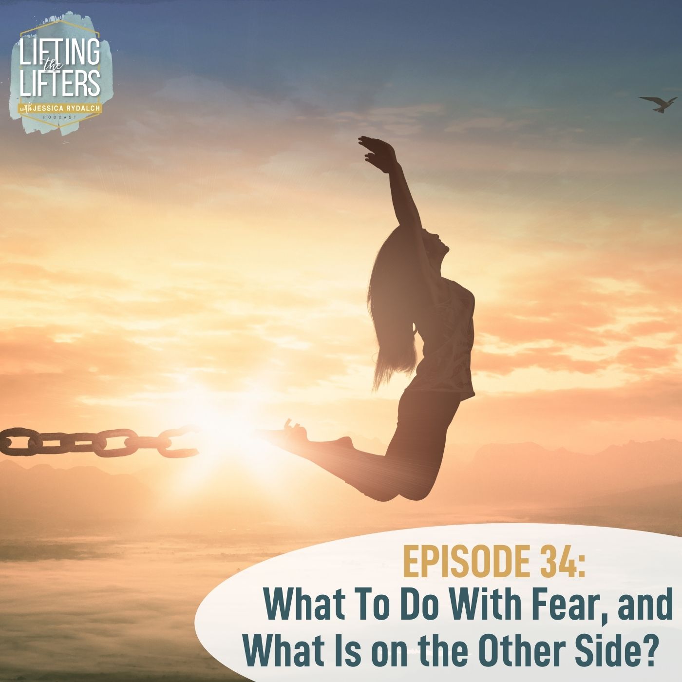 Episode 34: What To Do With Fear and What Is on the Other Side ...